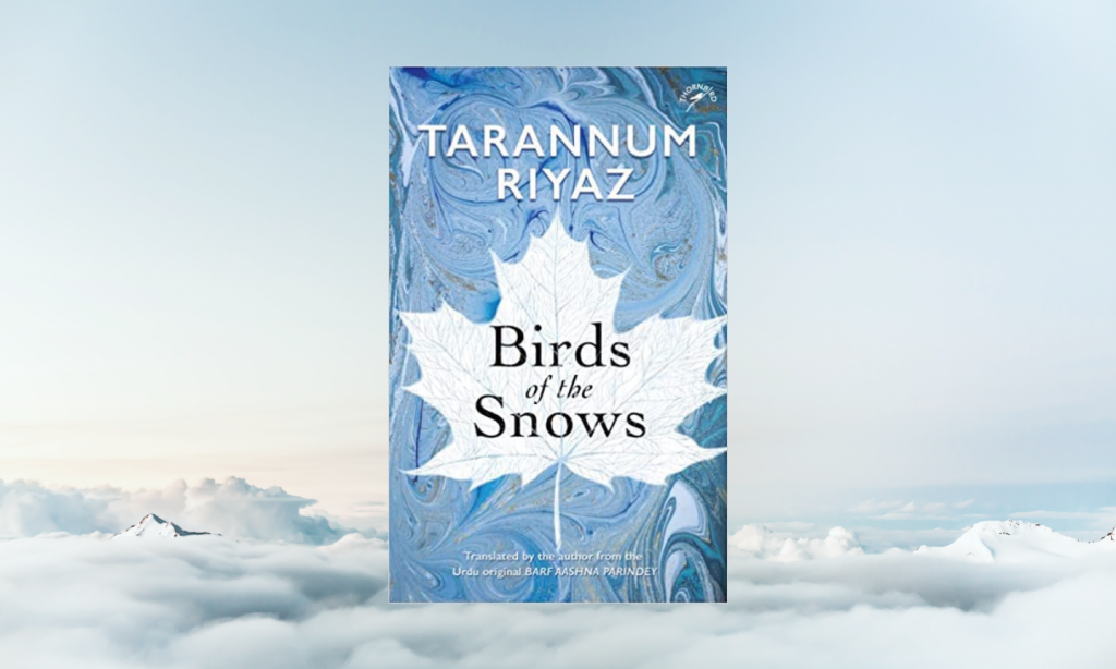 Birds of the Snows by Tarannum Riyaz - The Bangalore Review