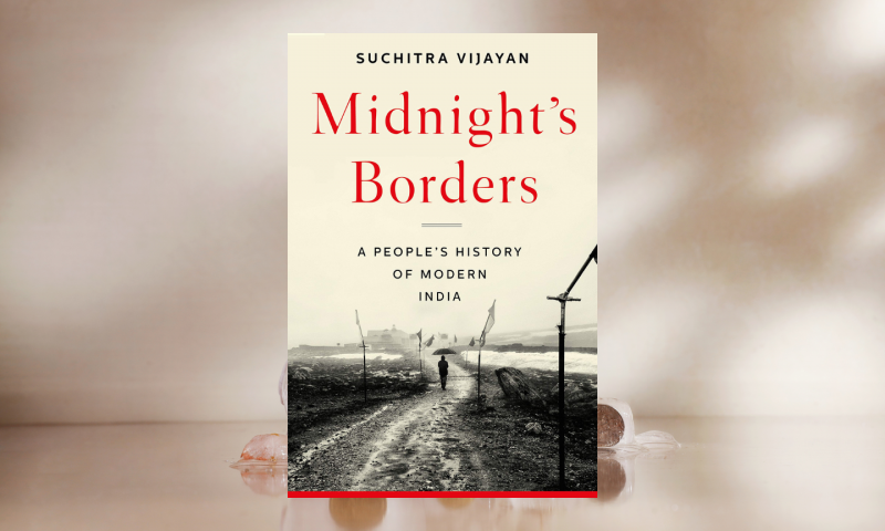 Midnight’s Borders by Suchitra Vijayan - The Bangalore Review